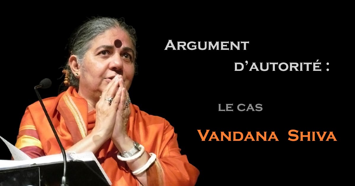 Argument d’autorité : le cas Vandana Shiva – Bunker D